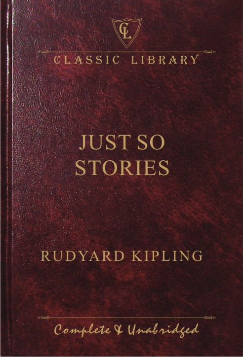 CL:Just So Stories | Rudyard Kipling | Wilco Publishing House ...